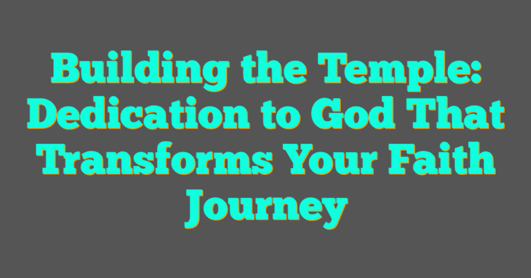 Building The Temple: Dedication To God That Transforms Your Faith ...