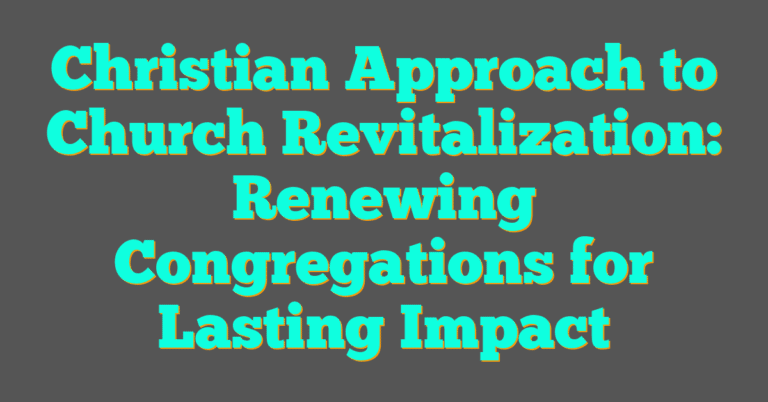 Christian Approach To Church Revitalization: Renewing Congregations For ...