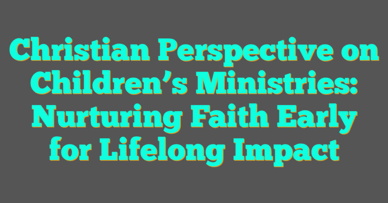 Christian Perspective On Children's Ministries: Nurturing Faith Early ...