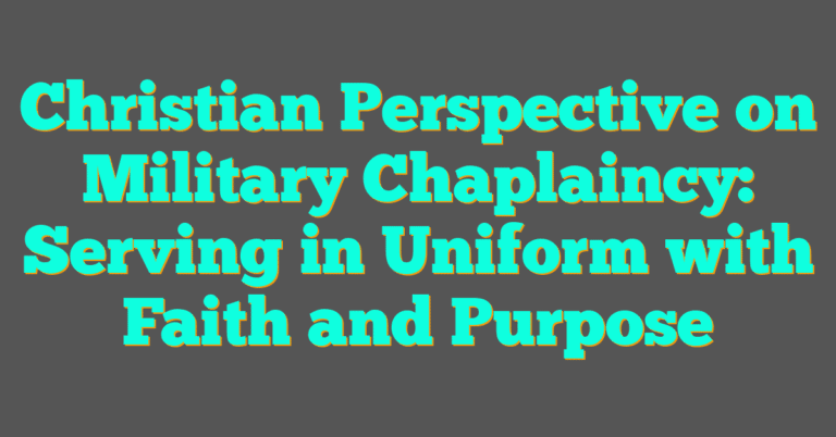 Christian Perspective On Military Chaplaincy: Serving In Uniform With ...