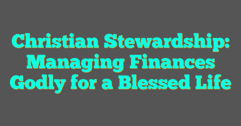 Christian Stewardship: Managing Finances Godly For A Blessed Life - The ...