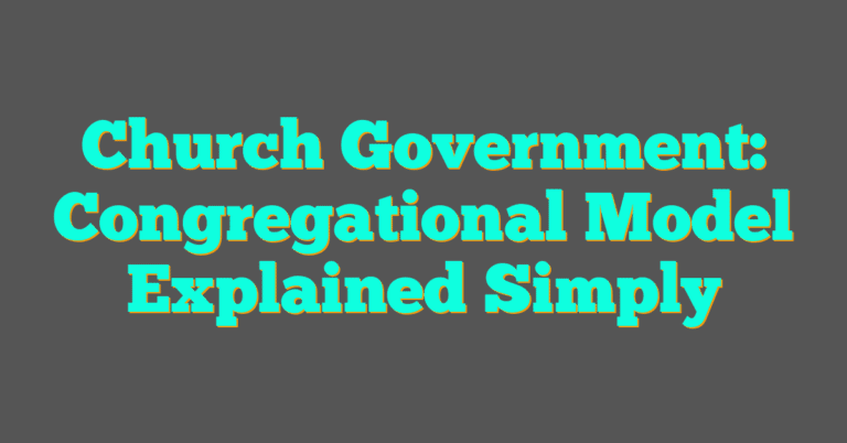 Church Government: Congregational Model Explained Simply - The Witness