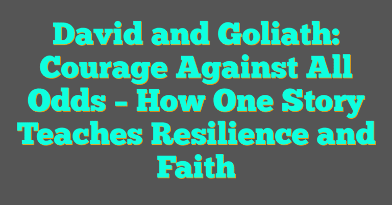 David And Goliath: Courage Against All Odds – How One Story Teaches ...