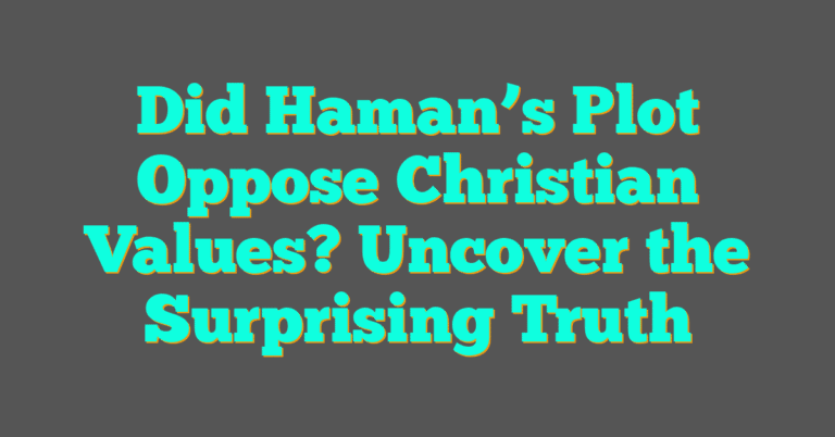 Did Haman’s Plot Oppose Christian Values? Uncover The Surprising Truth ...