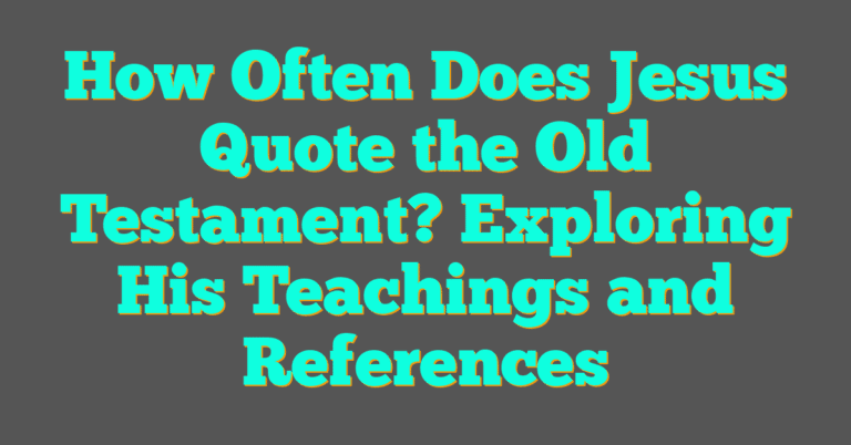 How Often Does Jesus Quote The Old Testament? Exploring His Teachings ...