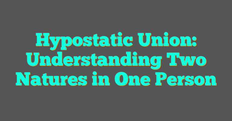 Hypostatic Union: Understanding Two Natures In One Person - The Witness