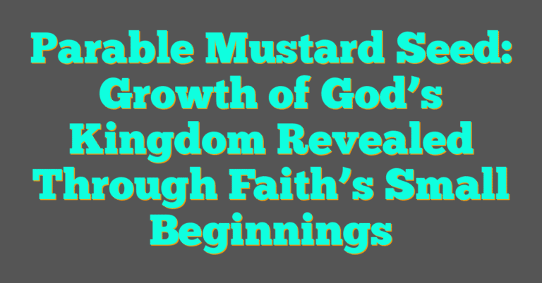 Parable Mustard Seed: Growth Of God's Kingdom Revealed Through Faith's ...
