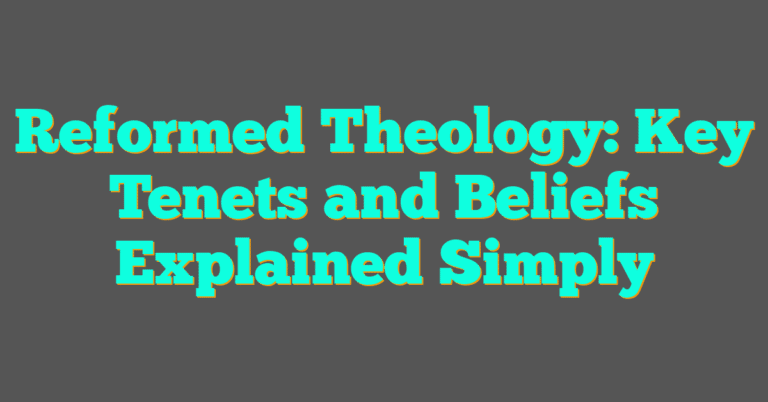 Reformed Theology: Key Tenets And Beliefs Explained Simply - The Witness