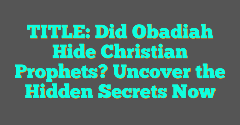 Did Obadiah Hide Christian Prophets? Uncover The Hidden Secrets Now ...