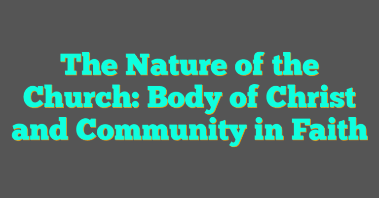 The Nature Of The Church: Body Of Christ And Community In Faith - The ...