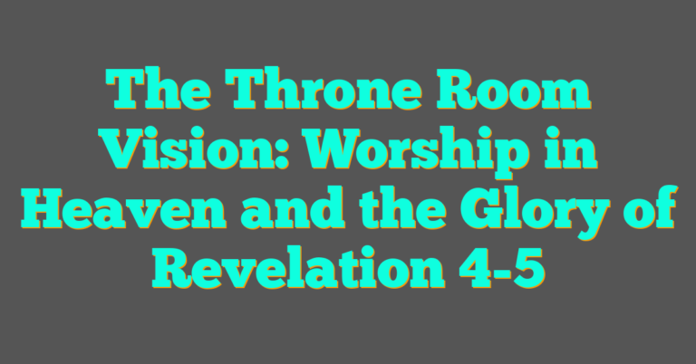 The Throne Room Vision: Worship In Heaven And The Glory Of Revelation 4 ...