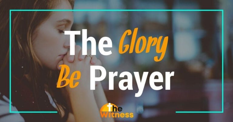 Understanding The Glory Be Prayer - The Witness